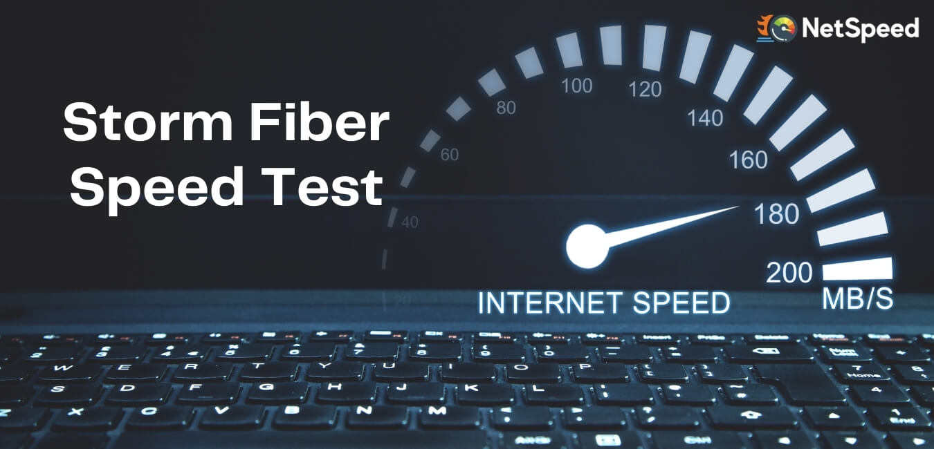 Storm Fiber Speed Test - Check Storm Internet Speed Online
